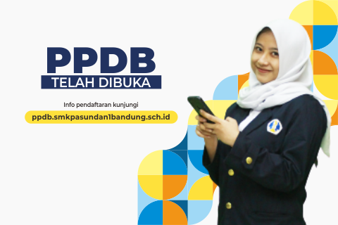 PPDB 2024/2025 - SMK PASUNDAN 1 BANDUNG