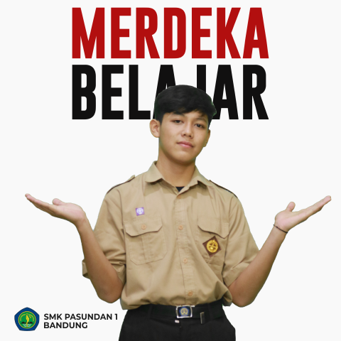 Apa Itu Merdeka Belajar? - SMK PASUNDAN 1 BANDUNG